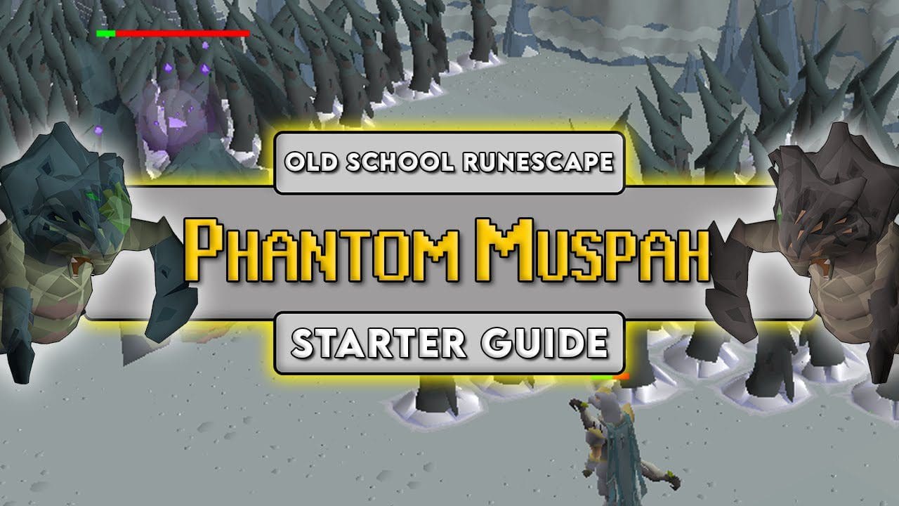 Phantom Muspah Guide - OSRS - Secrets of the North - Old School ...